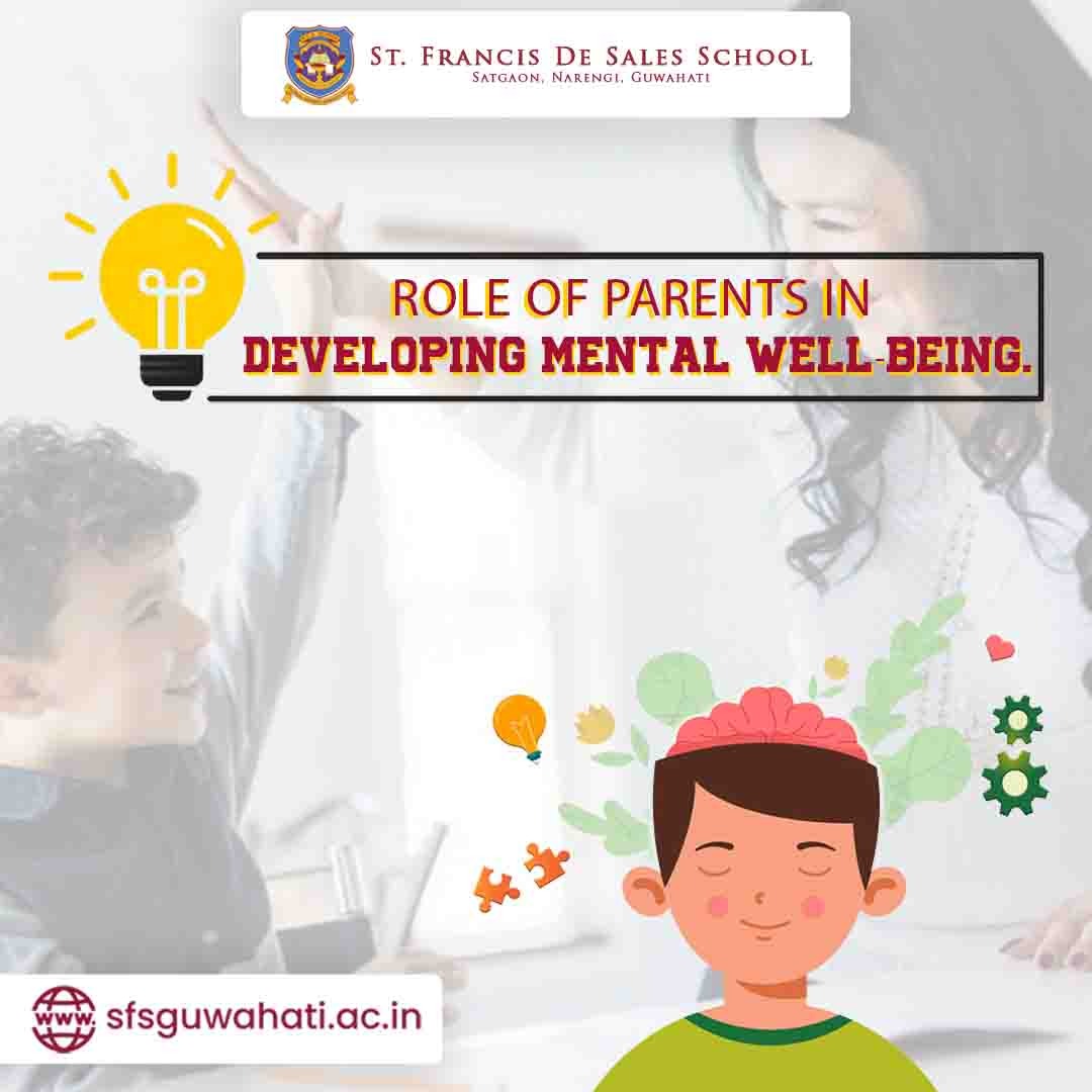 ROLE OF PARENTS IN DEVELOPING MENTAL WELL-BEING. – SFS Blogs